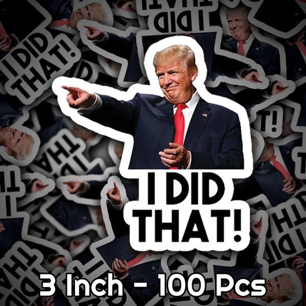 Trump I Did That Stickers - Etsy