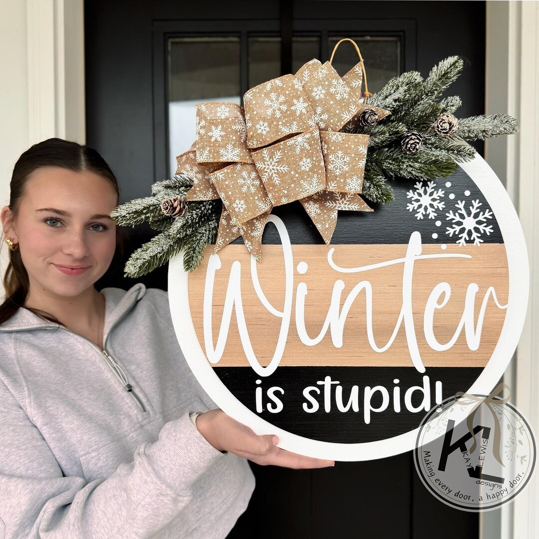 Winter Front Door Decor Winter is Stupid Winter Front Door Wreath ...