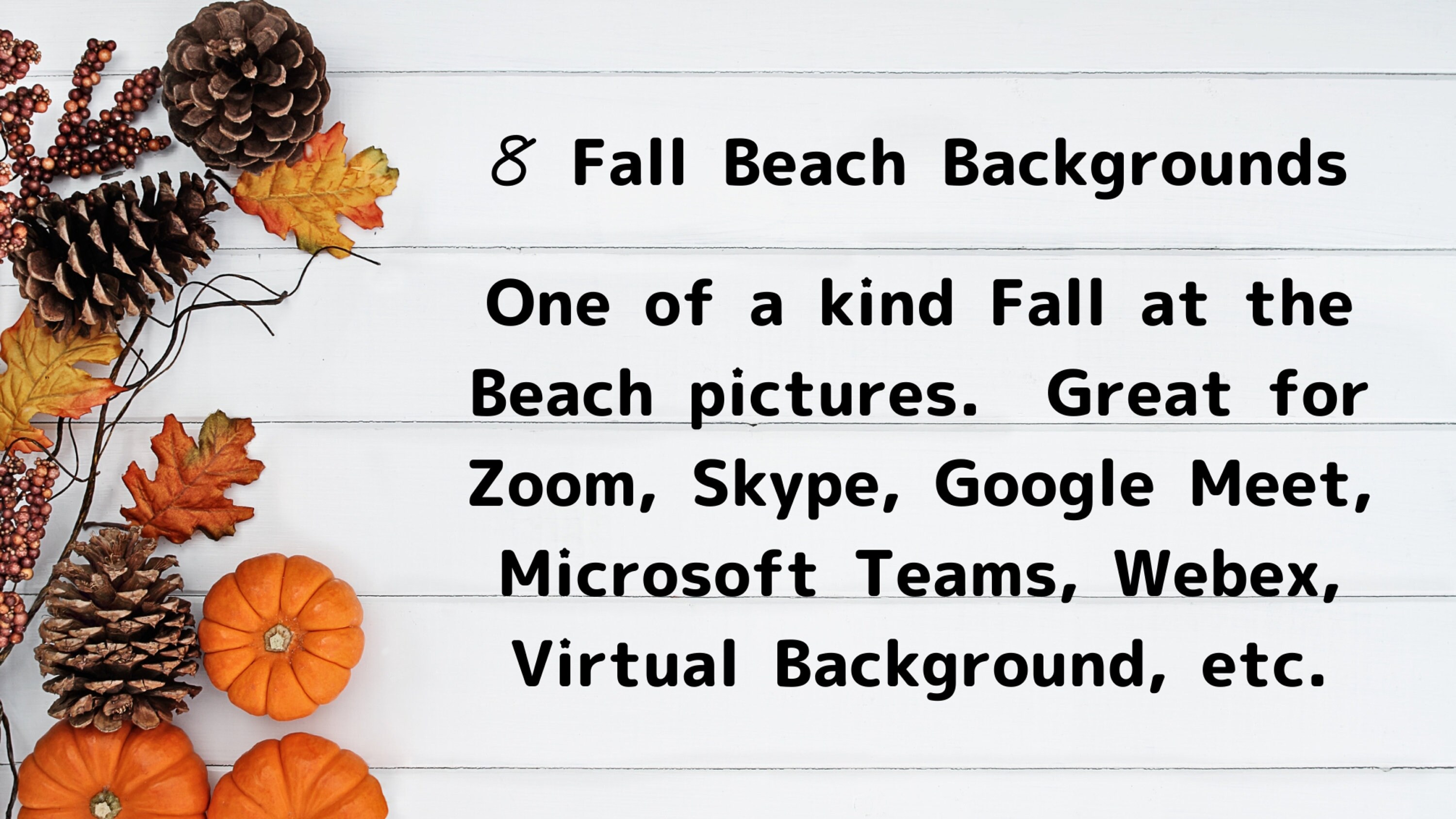 8 Fall Beach Picture Backgrounds for Zoom, Skype, Google Meet ...