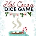 Christmas Dice Game, Printable Hot Cocoa Game - Etsy