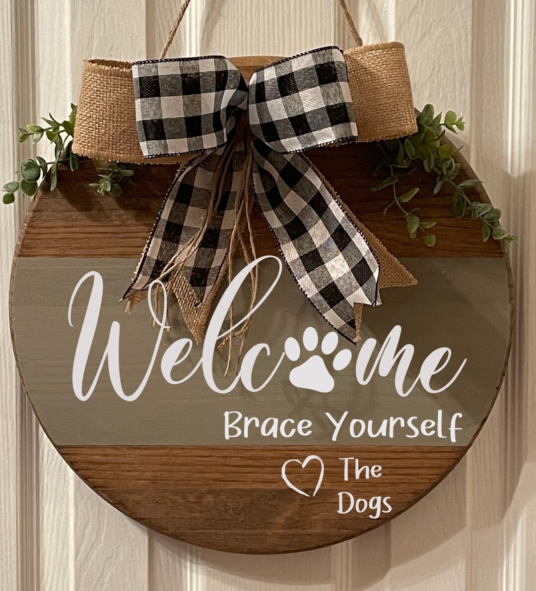 Front Door Decor | Welcome We Hope You Like Dogs | Dog Decor L Brace ...