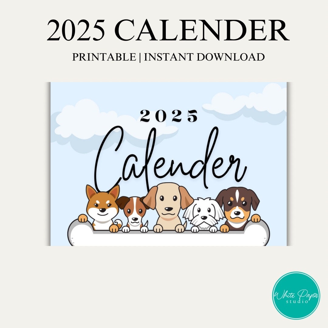 2025 PRINTABLE CUTE DOG Theme Calender Colourful Calender Instant ...