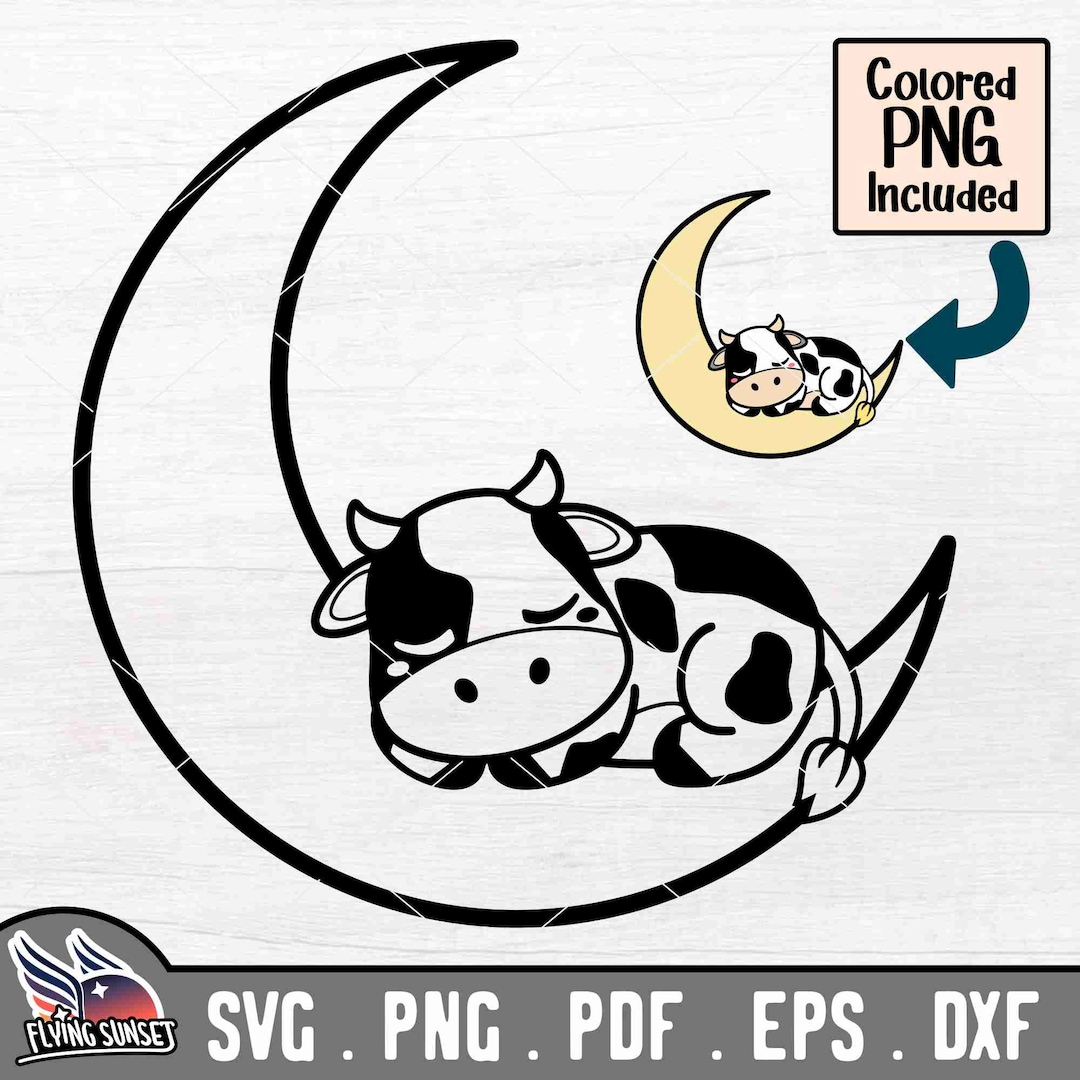 Cow Sleeping on Moon SVG, Cute Cow Svg, Baby Cow Clipart, Farm Cut File ...