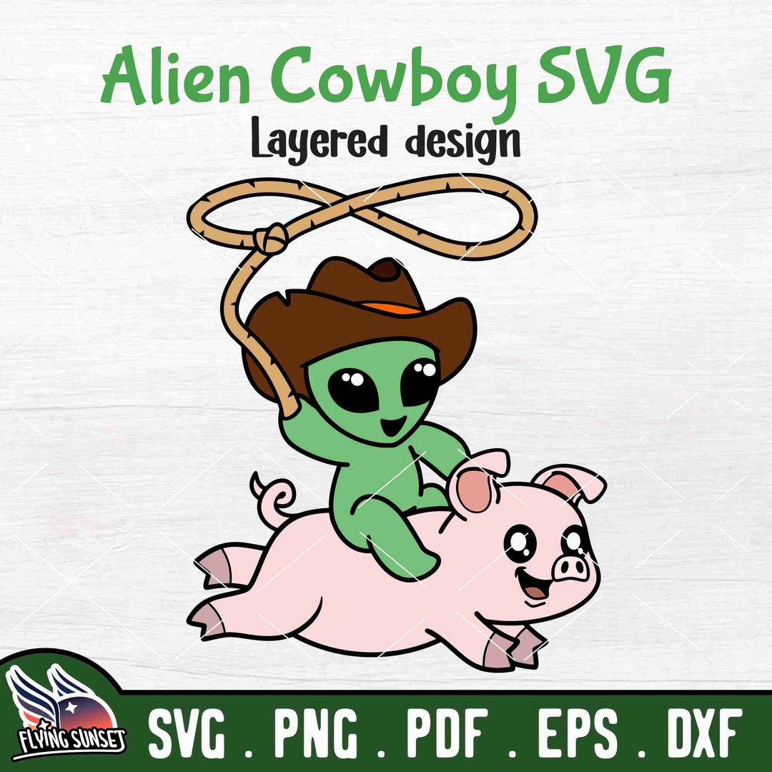 Cute Alien Cowboy SVG, Alien Riding A Pig Clipart, Howdy Partner ...