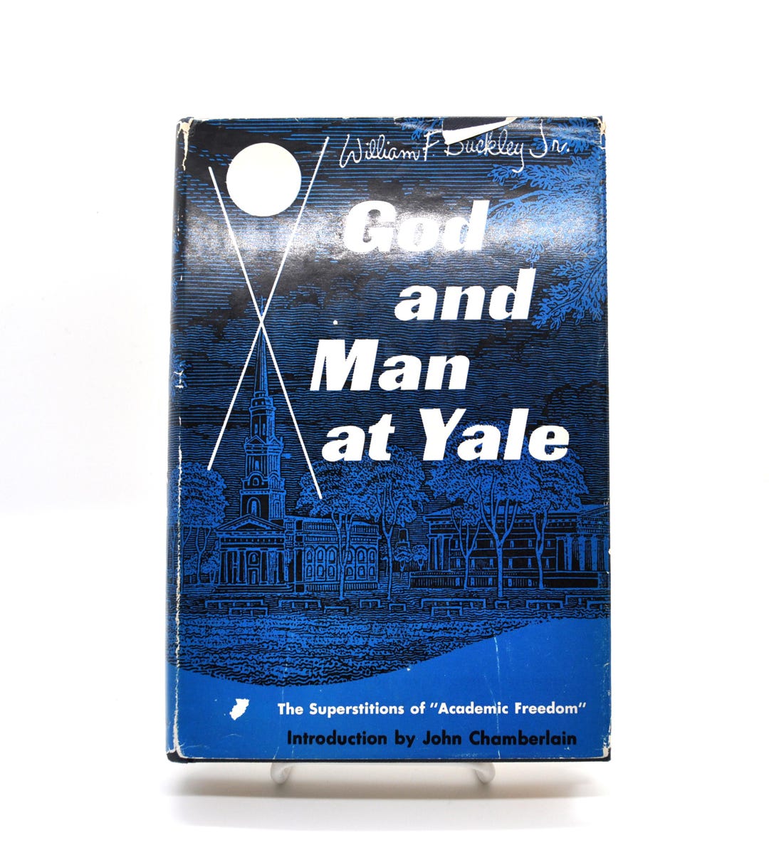 God and Man at Yale - William F. Buckley Jr. - 1961 Hardcover - 1st ...