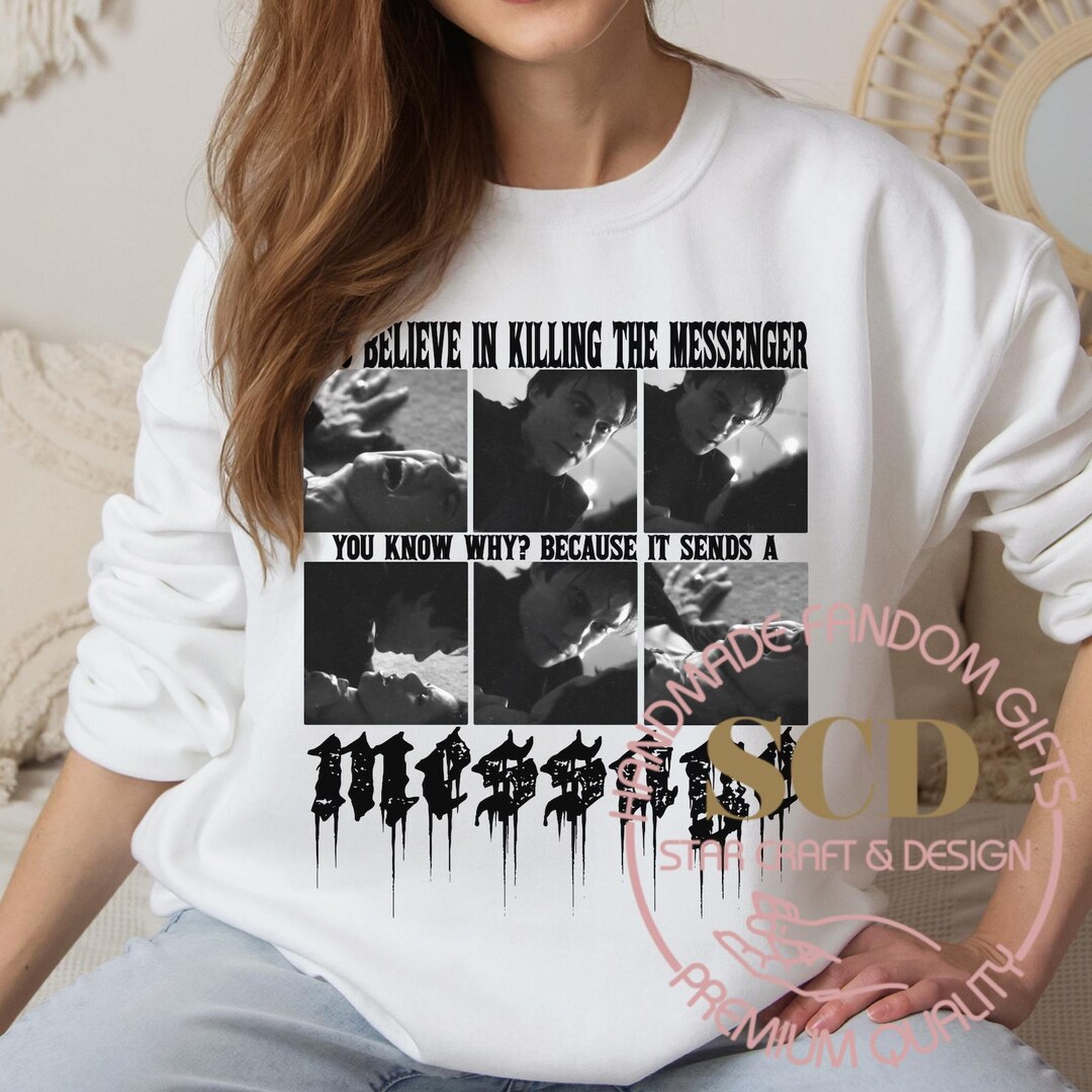 I Do Believe in Killing the Messenger You Know Why? Because It Sends A ...