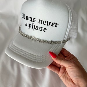 It Was Never a Phase Foam Trucker Hat {cute Trucker Hat Funny Elder Emo ...