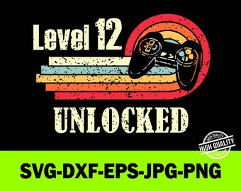 Level 12 Unlocked SVG 12th Birthday Boy Gamer 12 Years Old Joystick for ...