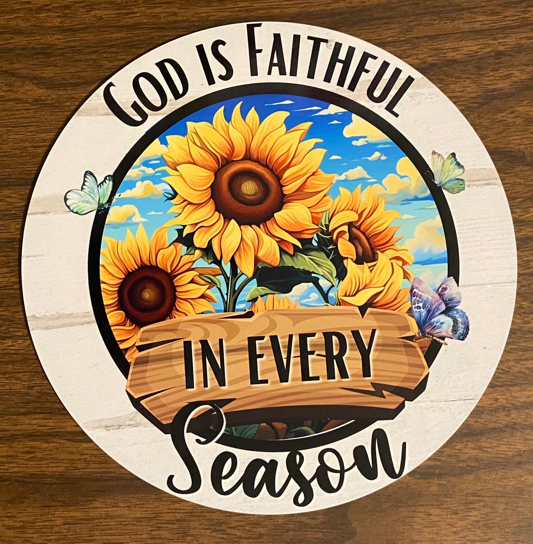 God If Faithful in Every Season, 8 Inch Round Sign, Round Wreath Sign ...