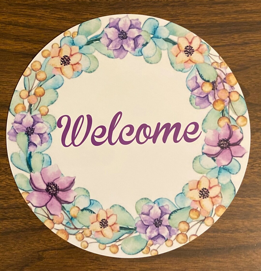 Welcome Sign, 8 Inch Wreath Sign, Round Sign, Welcome Flowers, Wreath ...