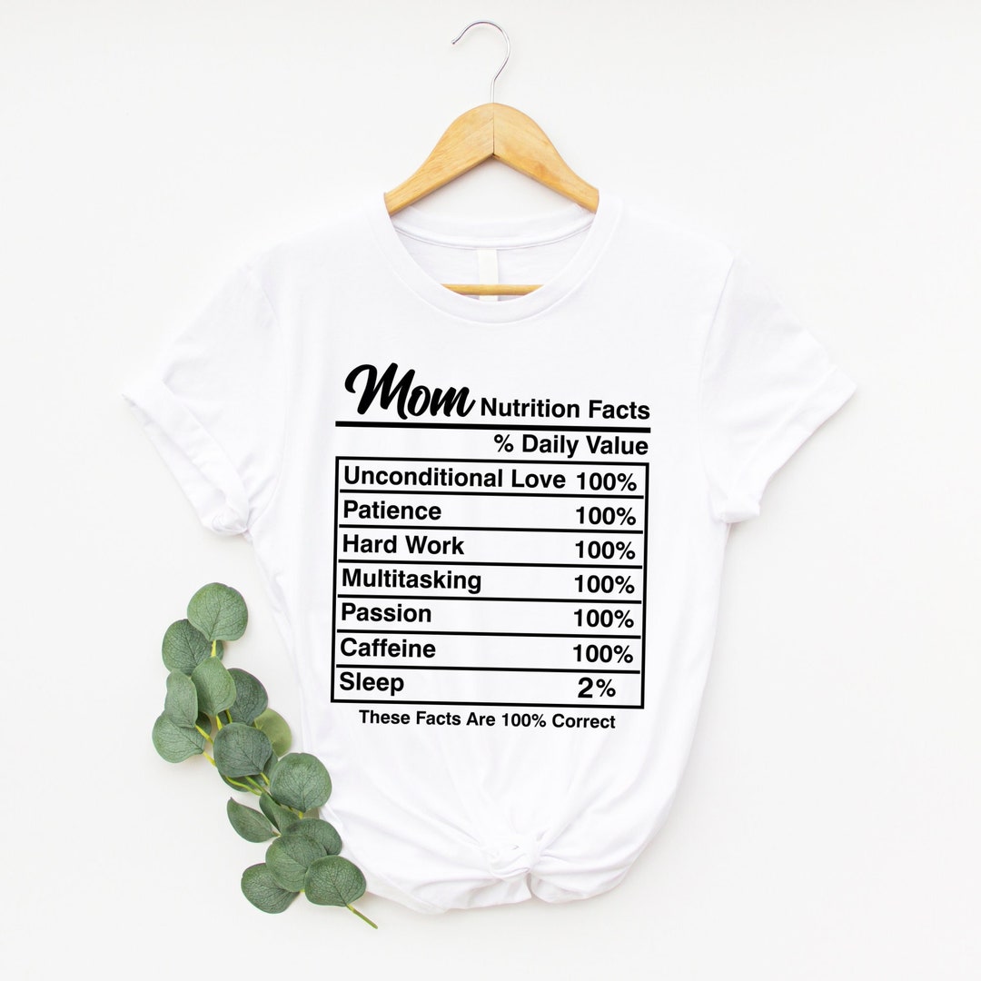 Mom Nutrition Label T-shirt, Funny Motherhood T-shirt, Mother's Day ...