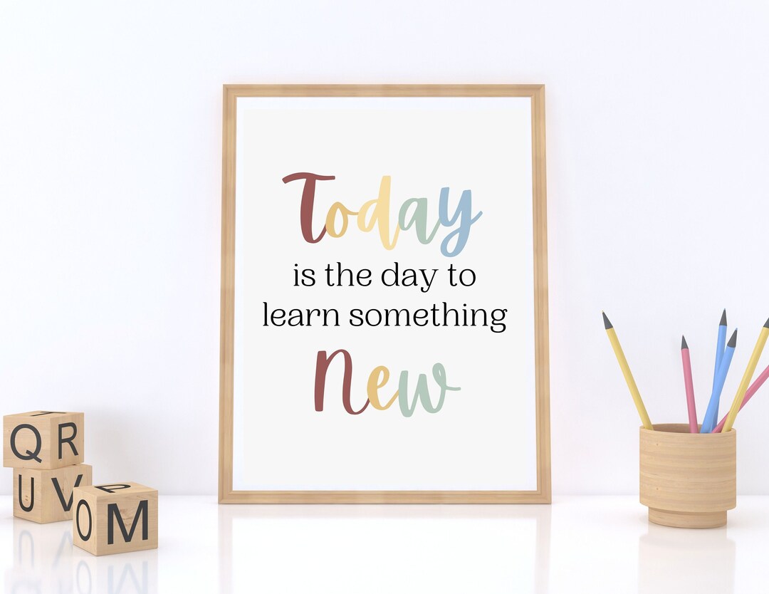 Today is the Day to Learn Something New | Printable | Reading Wall Art ...