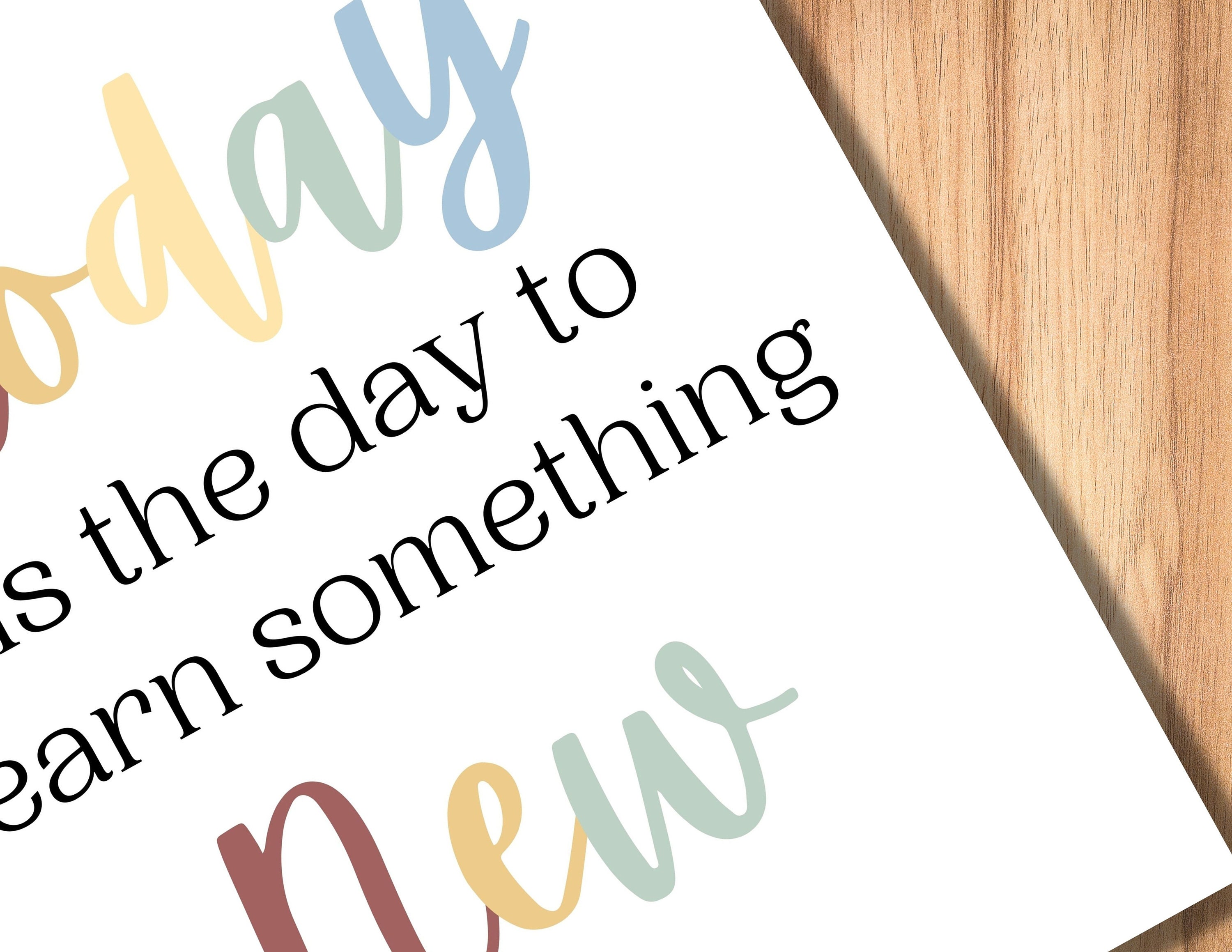 Today is the Day to Learn Something New Printable Reading Wall Art ...