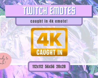 Caught in 4k Emotes | Etsy