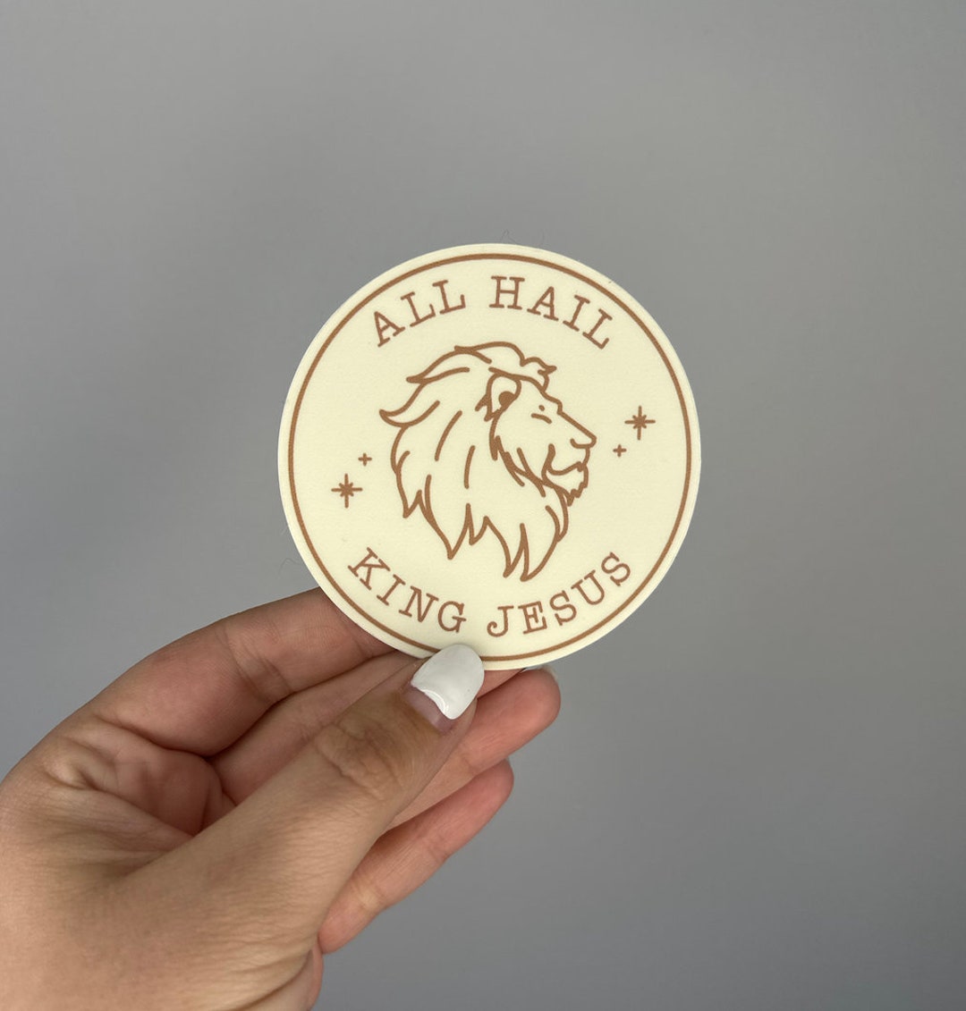 All Hail King Jesus | Waterproof Sticker | Sticker for Water Bottle ...