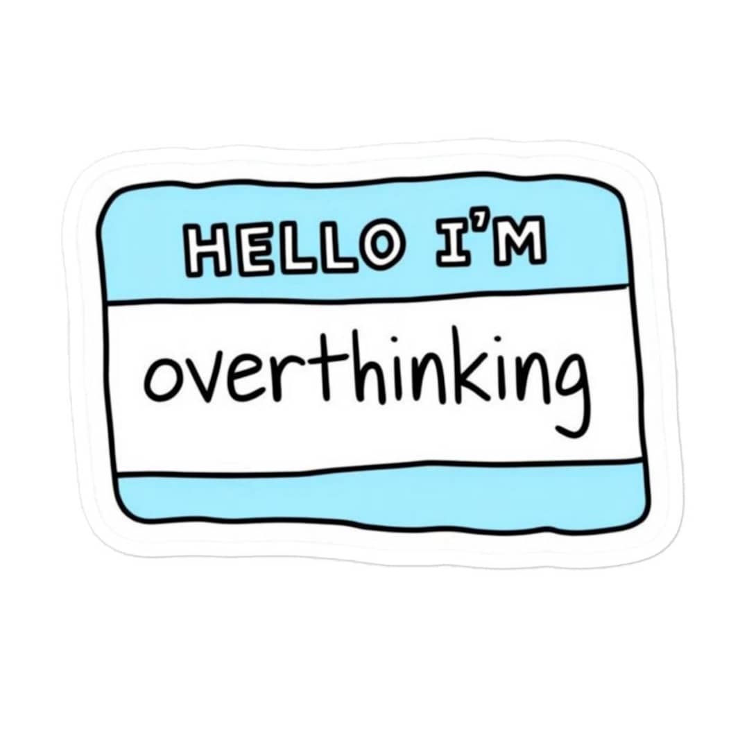 Vinyl Decal Hello I'm OVERTHINKING Name Tag Sticker - 3 Size Options - Waterproof - Multi Use ...