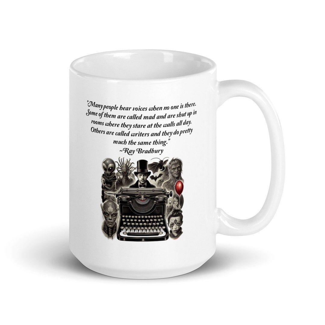 Ray Bradbury Hearing Voices Writer Quote Mug, 3 Sizes, Unique Graphic ...