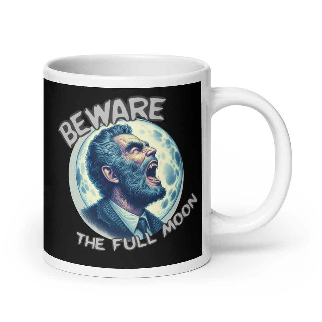 MUG Classic Werewolf Beware the Full Moon - 3 Sizes - Monster Mug for ...