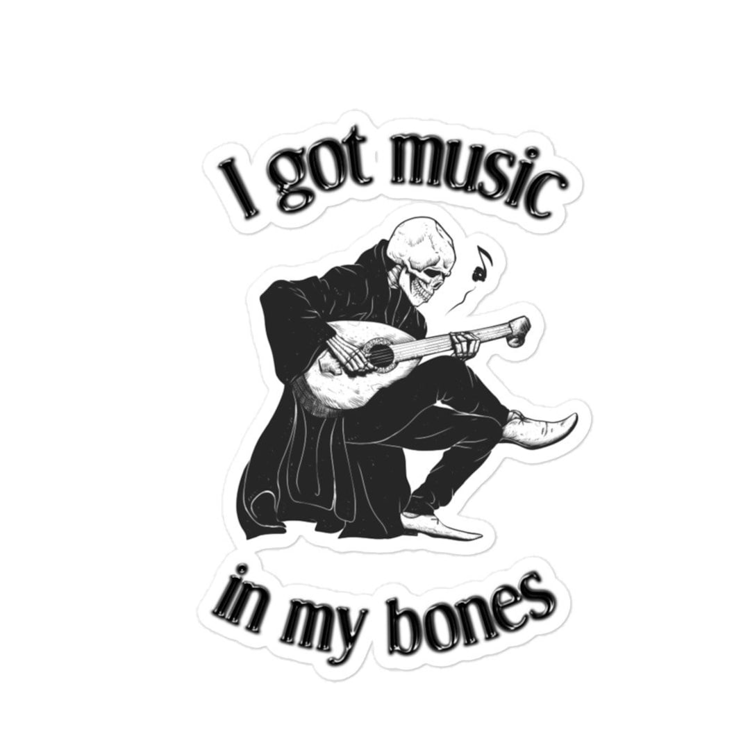 I Got Music in My Bones Skeleton Musician Bubble-free Vinyl Sticker ...