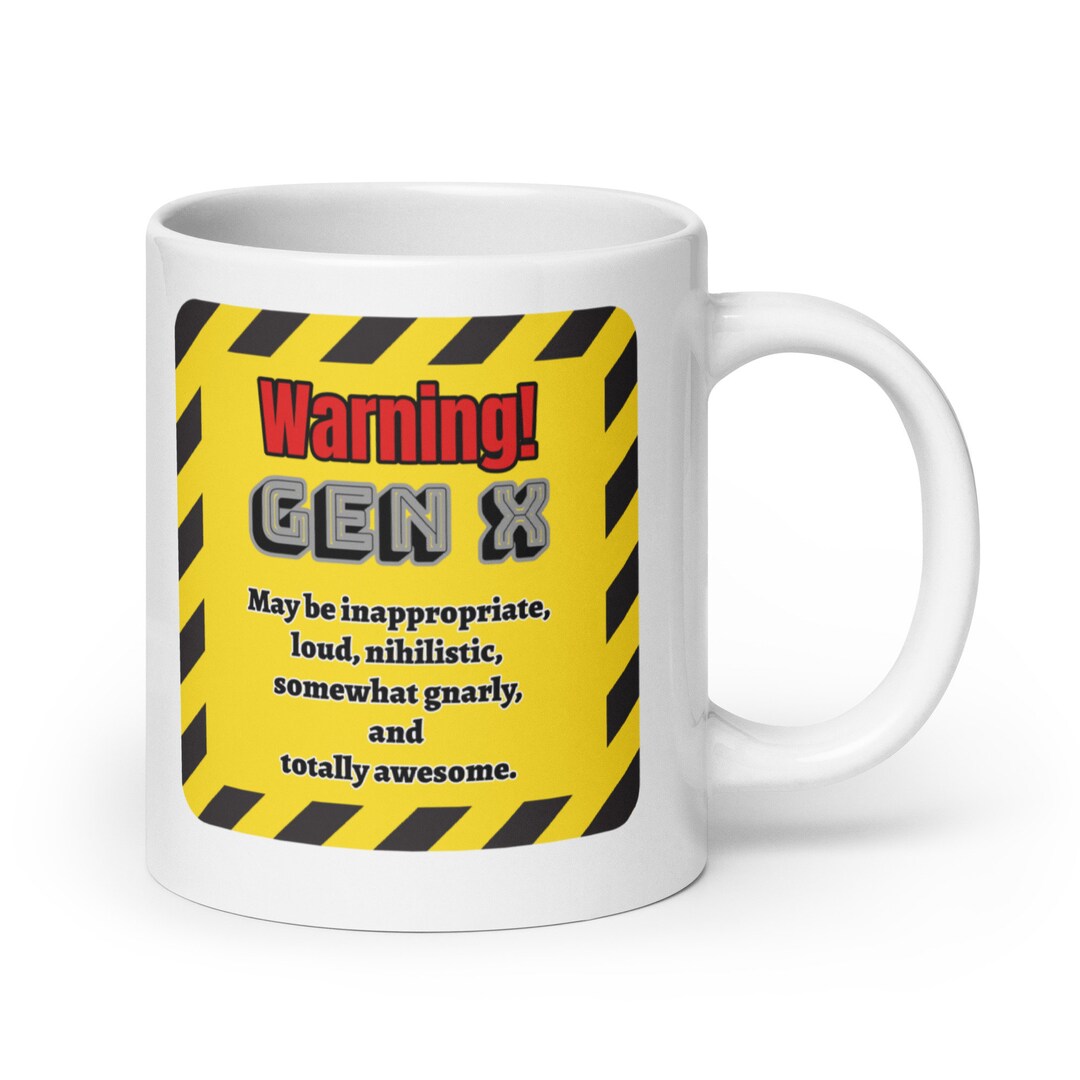 GEN X Warning Label Mug Glossy Ceramic - 3 Sizes - Mic and Dishwasher ...