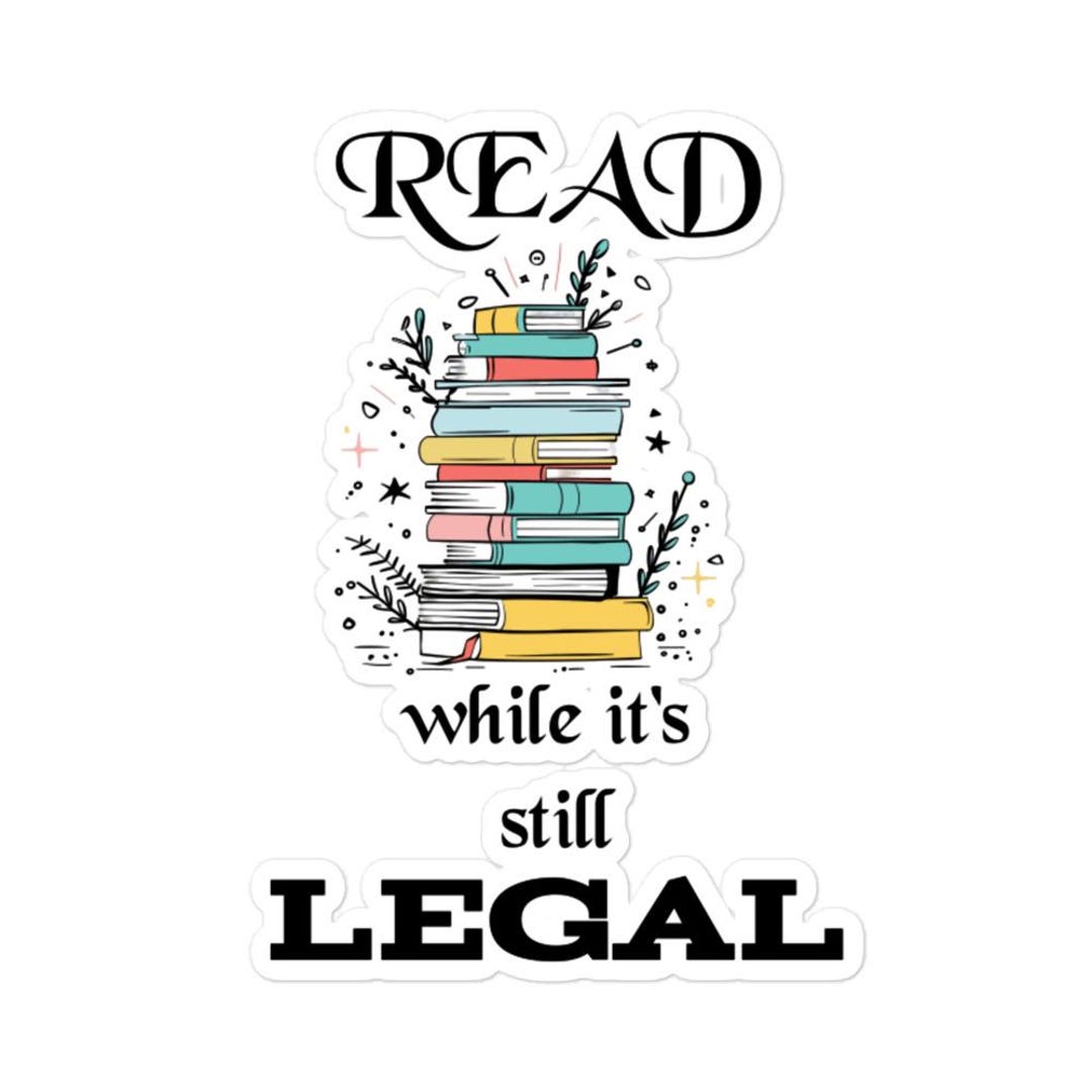 DECAL- READ While It's Still LEGAL Sticker - 3 Size Options ...