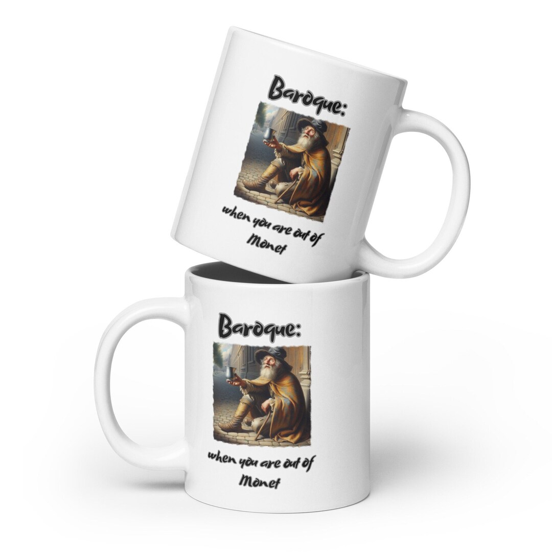 MUG Baroque, When You Are Out of Monet Pun Mug Art Mug Coffee Cup Tea ...