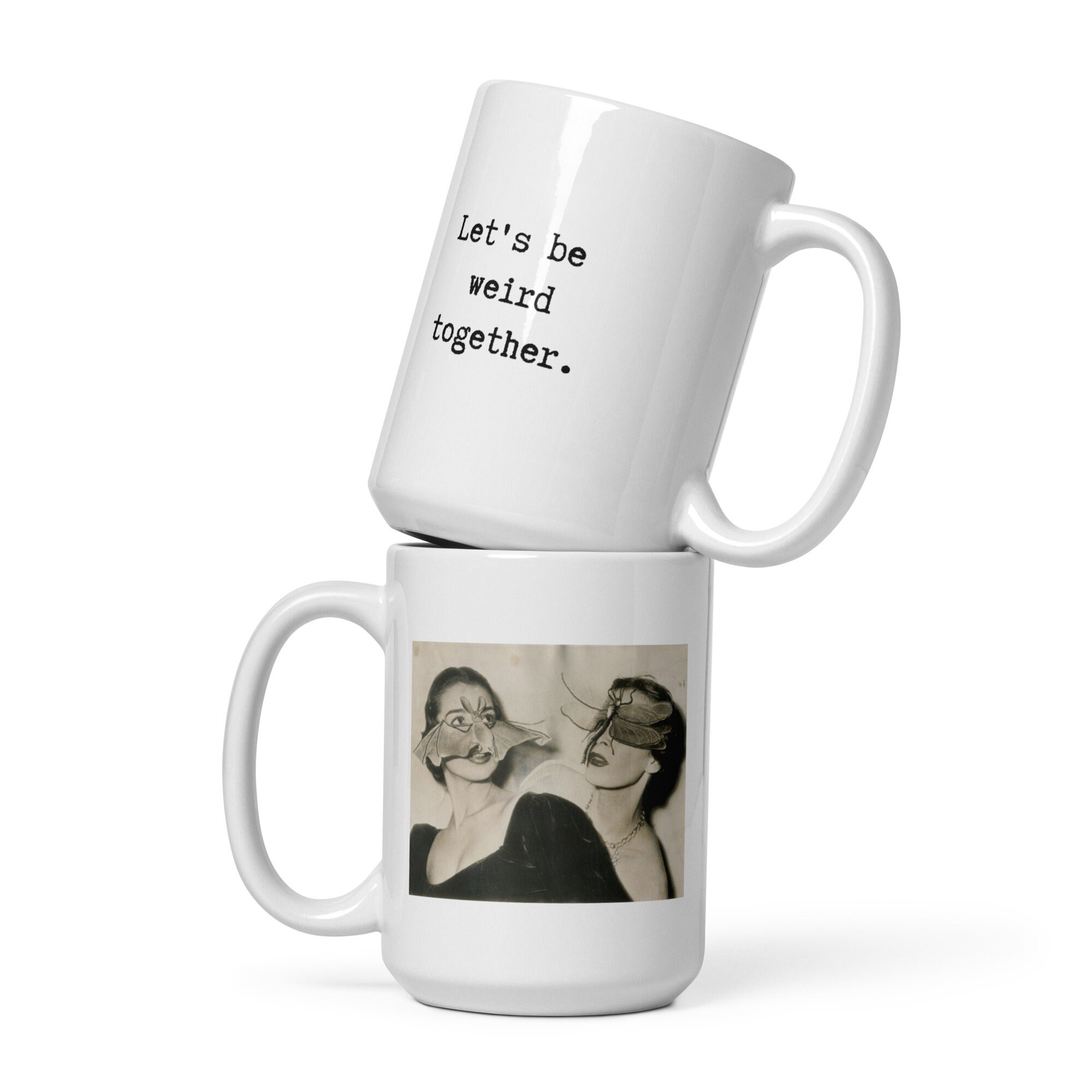Let's Be Weird Together Mug - Vintage Photo- Asst. Sizes - Ceramic, Mic ...