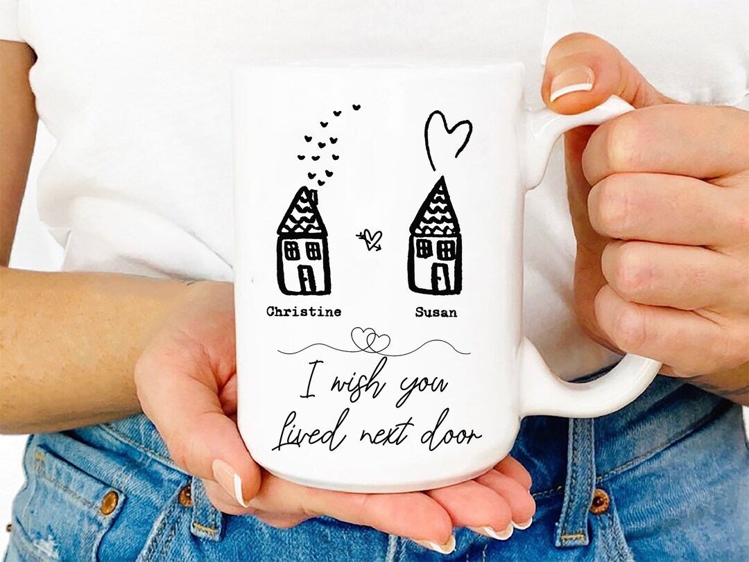 I Wish You Lived Next Door Mug, Best Friend Gift, Sister Mug ...