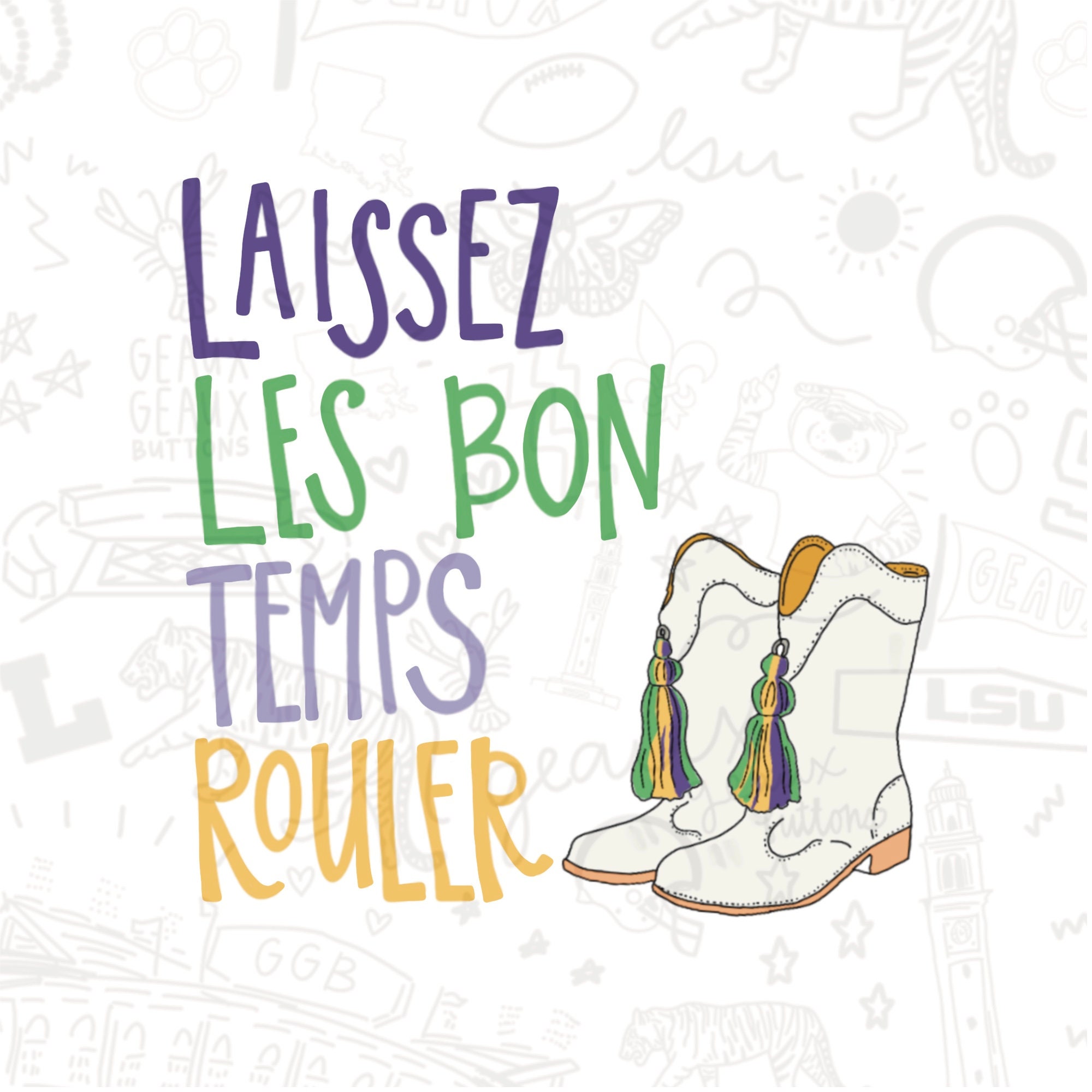 Laissez Les Bon Temps Rouler, Mardi Gras, Digital Download Only, PNG ...