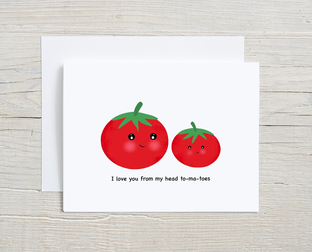 I Love You From My Head To-ma-toes, Love Card, Valentines Day Card ...