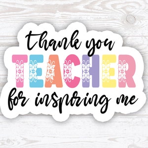 Teacher Appreciation Sticker, Inspiring Teacher, Best Teacher Ever ...