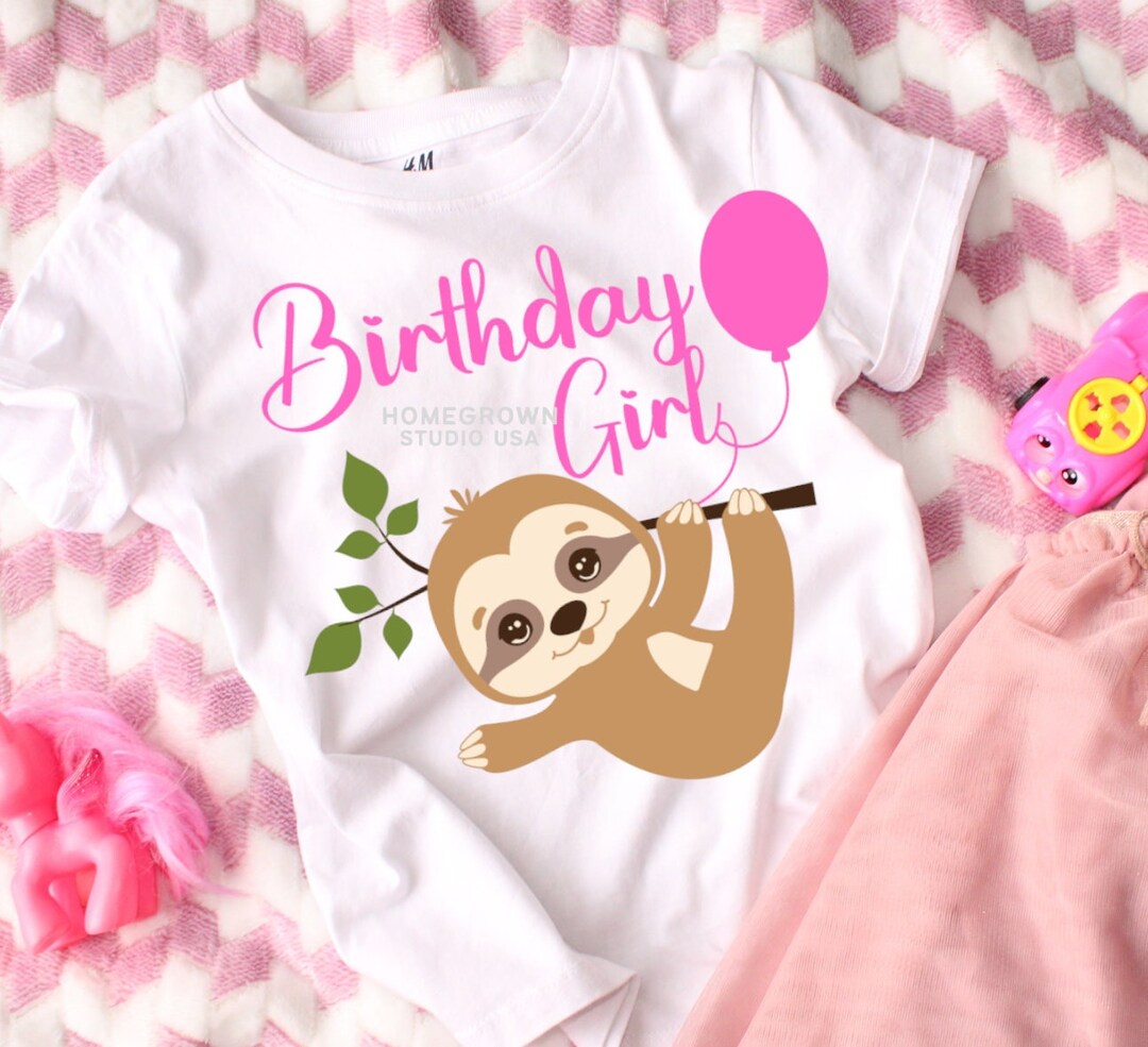 Birthday Girl Sloth Svg Cute Sloth Svg, Happy Birthday Shirt Sloth Cut ...