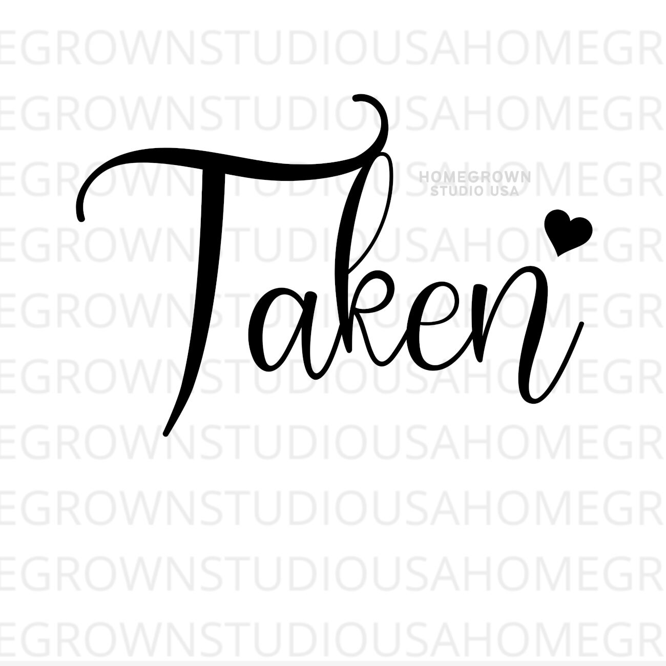 Taken SVG, Love Svg, Take Png, Valentine, Heart Svg, Love Shirt Design ...