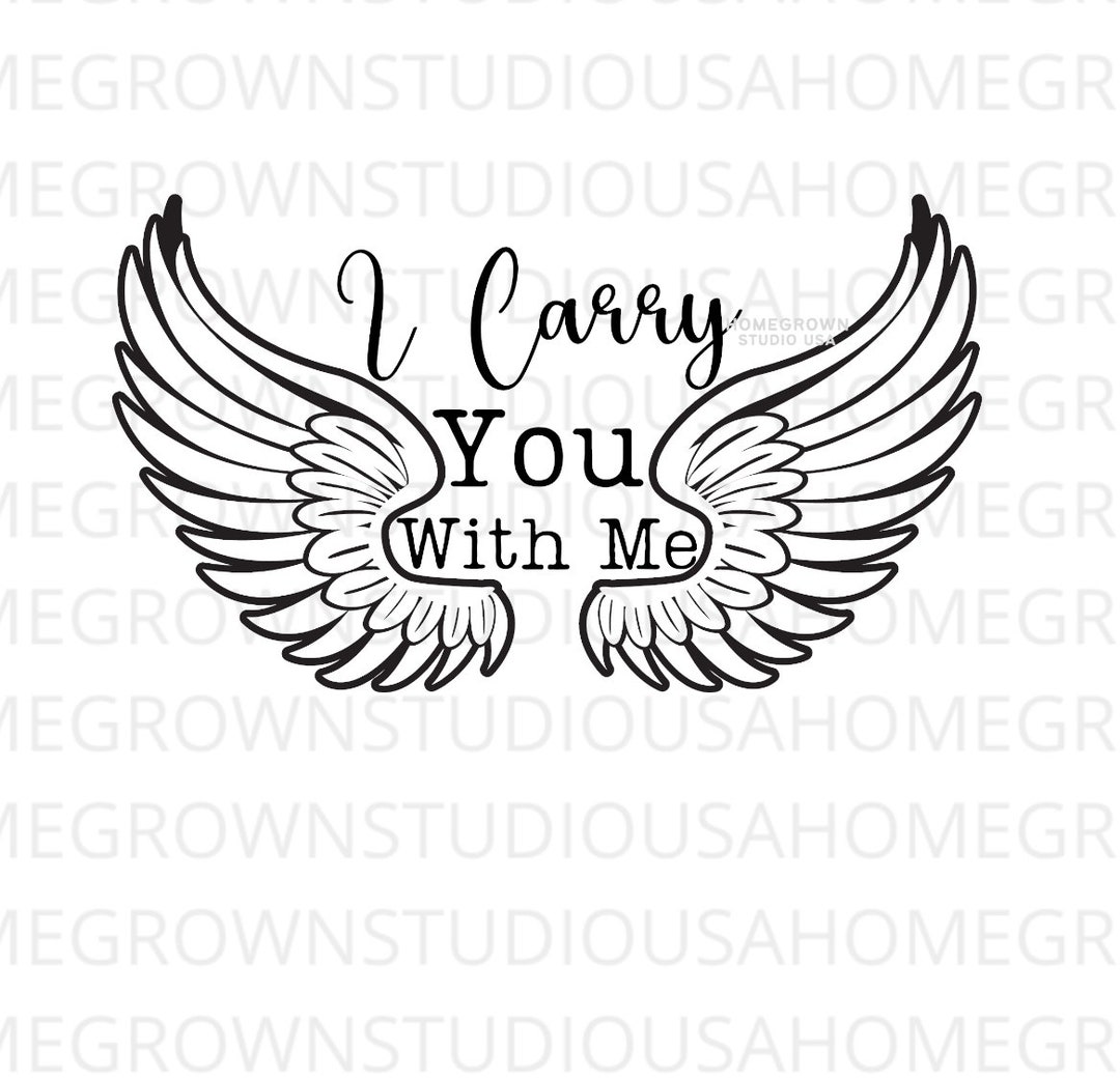 I Carry You With Me Svg Angel Wings Svg Grief Faith T-shirt Png Faith ...