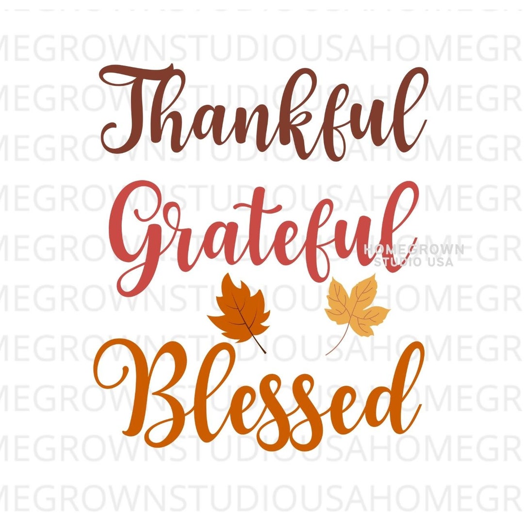 Thankful Grateful Blessed Svg, Fall Leaves Thanksgiving Clipart Files ...