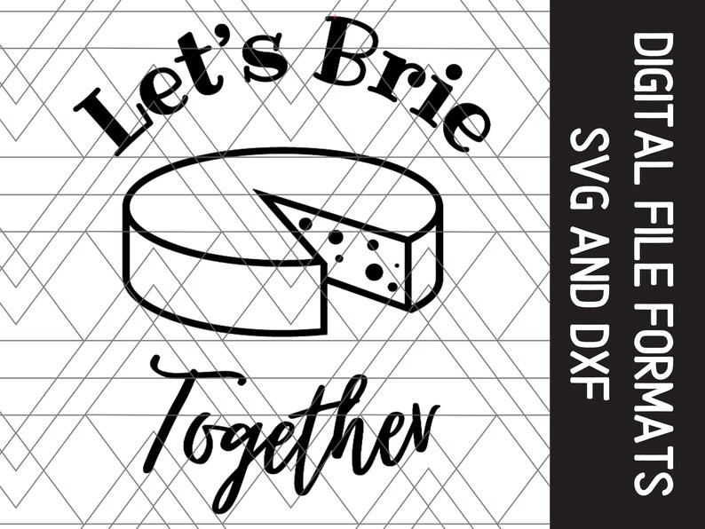 SVG Let's Brie Together for Engraving Cuttingboards Etc. - Etsy