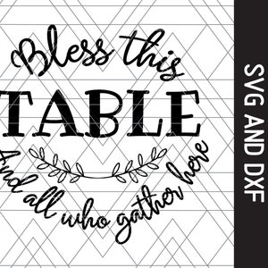 SVG Bless This Table and Everyone Who Gather Here for Engraving ...