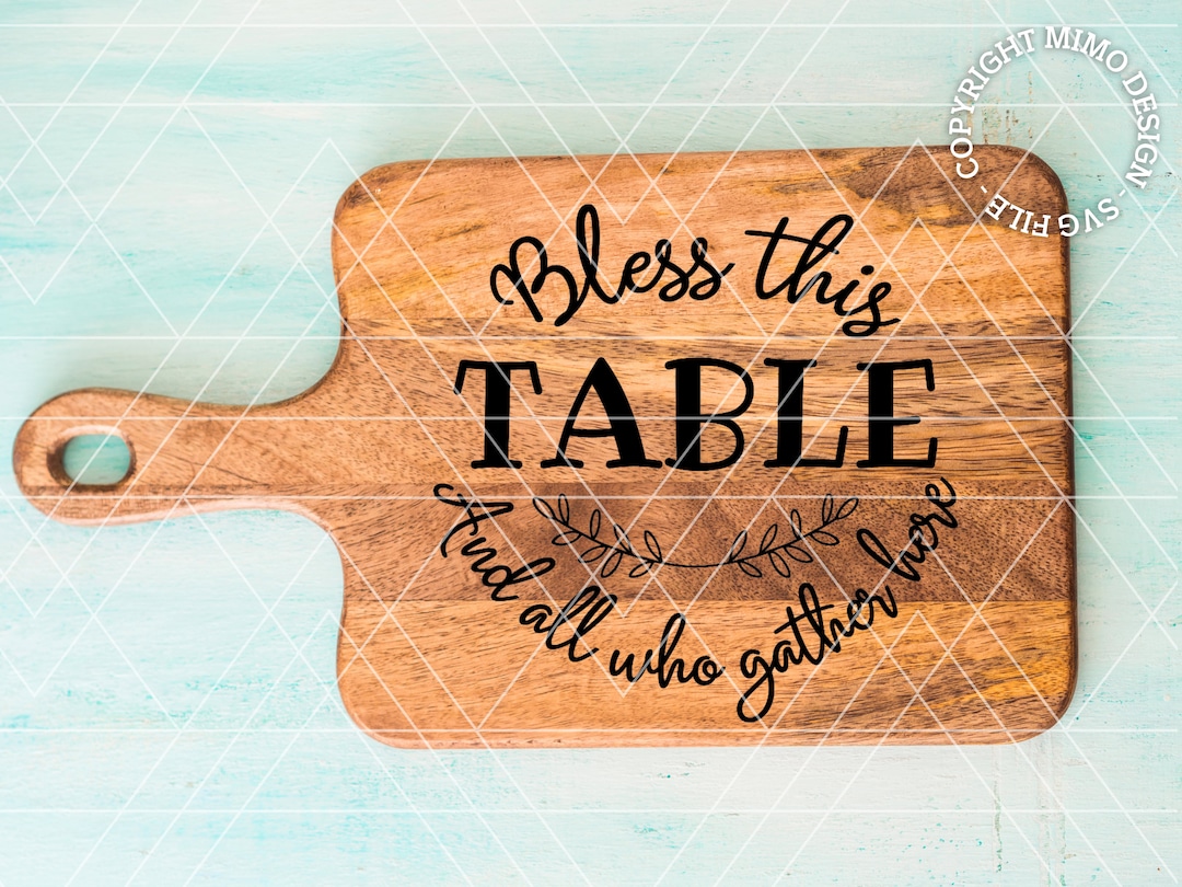 SVG Bless This Table and Everyone Who Gather Here for Engraving ...