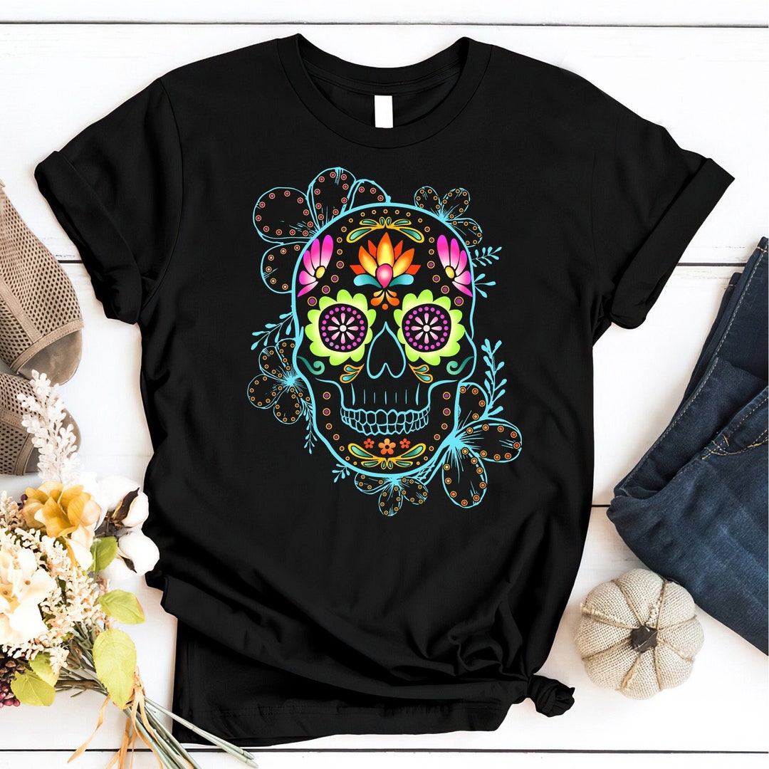 Sugar Skull Shirt Day Of The Dead Skull Shirt Dia De Los Muertos