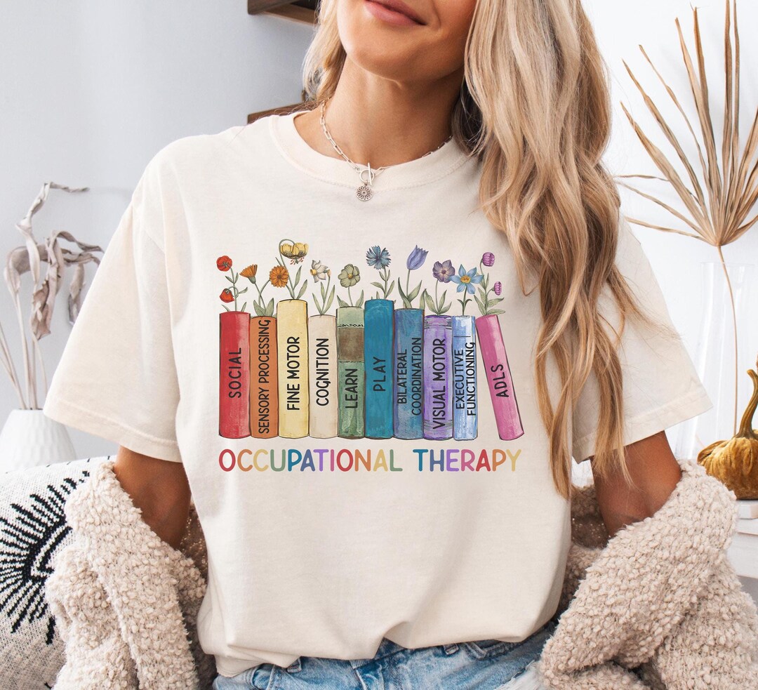Occupational Therapy Flowers Shirt: OT Assistant Gift - Etsy