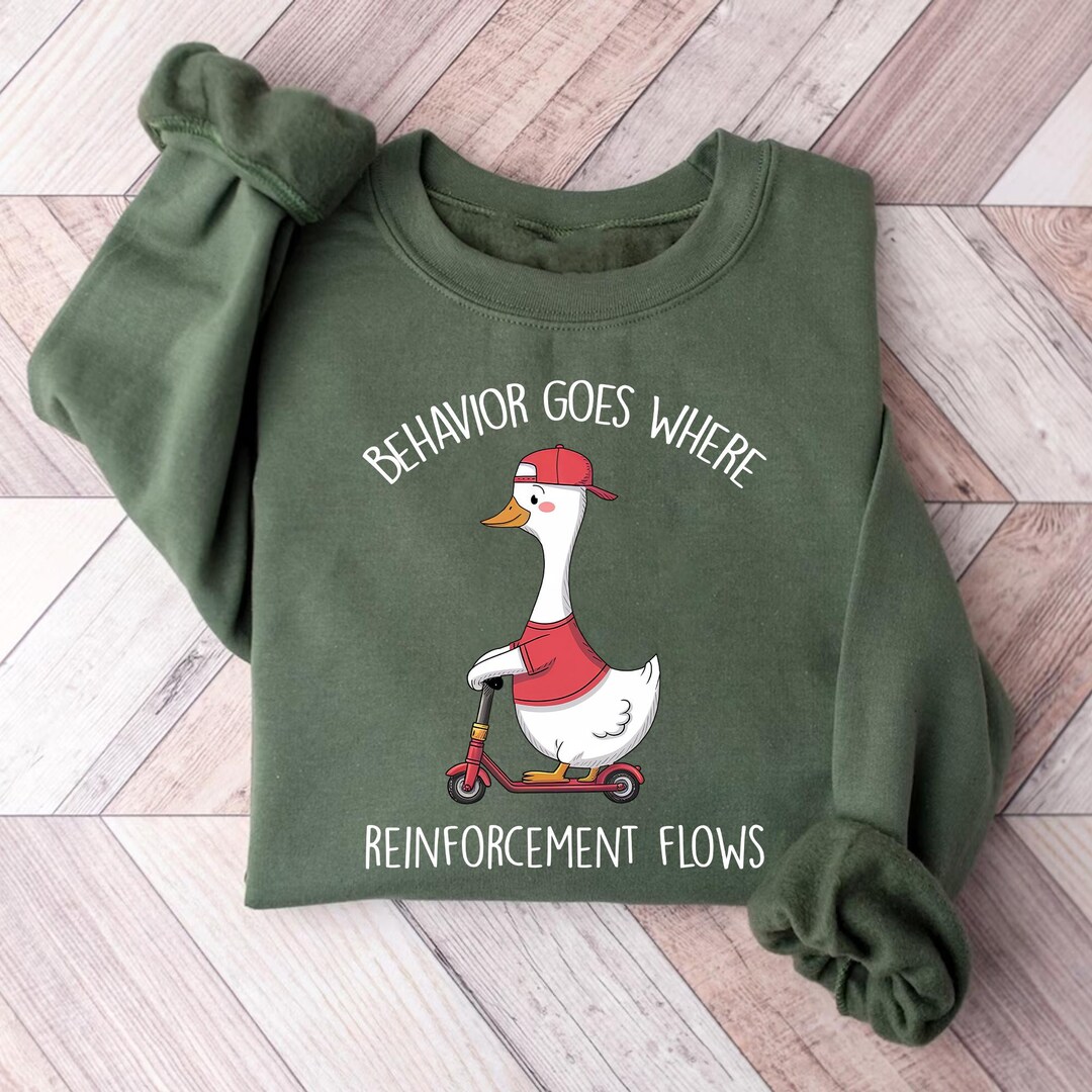 Behavior Goes Where Reinforcement Flows Shirt, Aba Shirt, Autism Goose ...