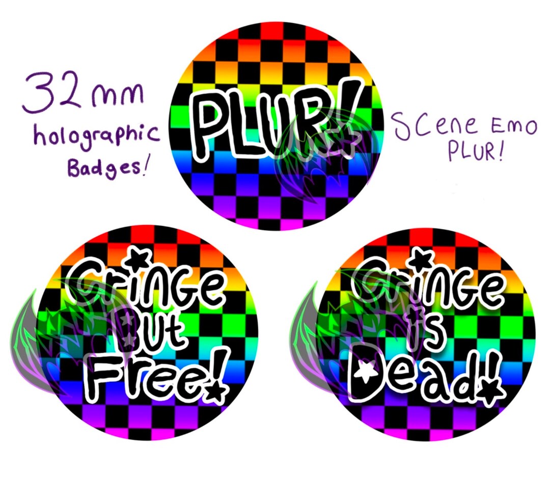 Handmade:38mm Holographic PLUR , Scene , Cringe but Free , Cringe is ...