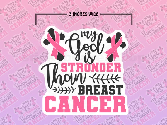 My God is Stronger Than Breast Cancer Vinyl Sticker Breast - Etsy