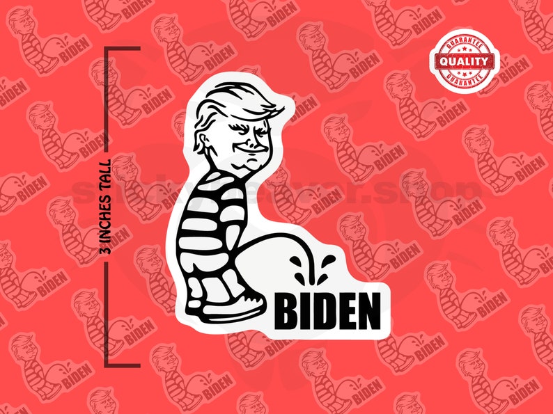 Trump Pissing on BIDEN Vinyl Sticker, Funny Political, PREMUIM STICKERS ...
