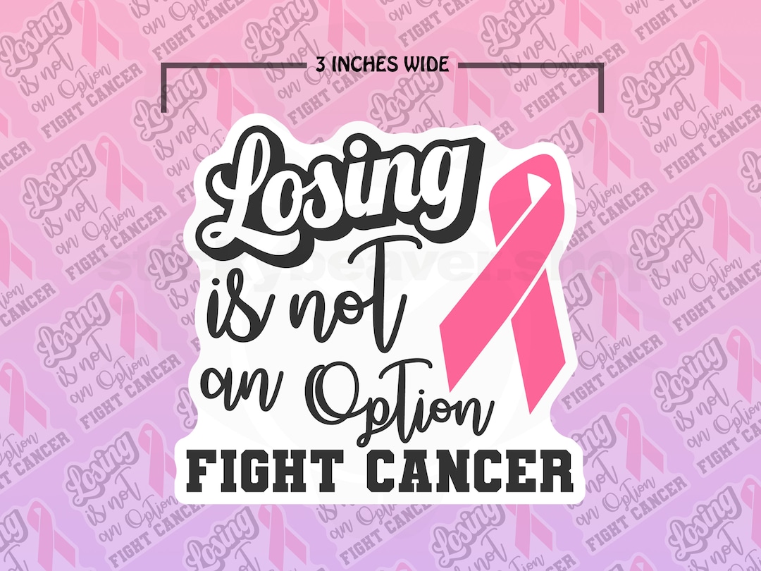 Losing is Not an Option Vinyl Sticker, Breast Cancer, Awareness, Pink ...
