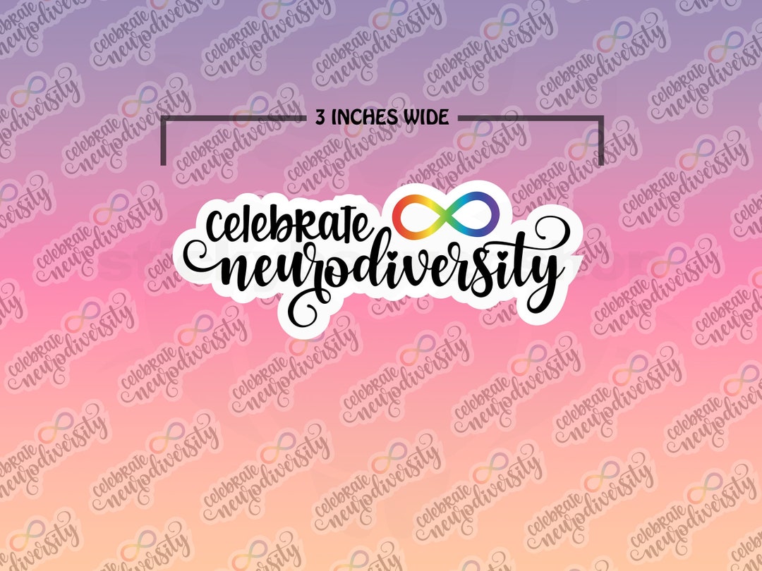 Celebrate Neurodiversity Vinyl Sticker, Water Bottle Decal, Bulk ...