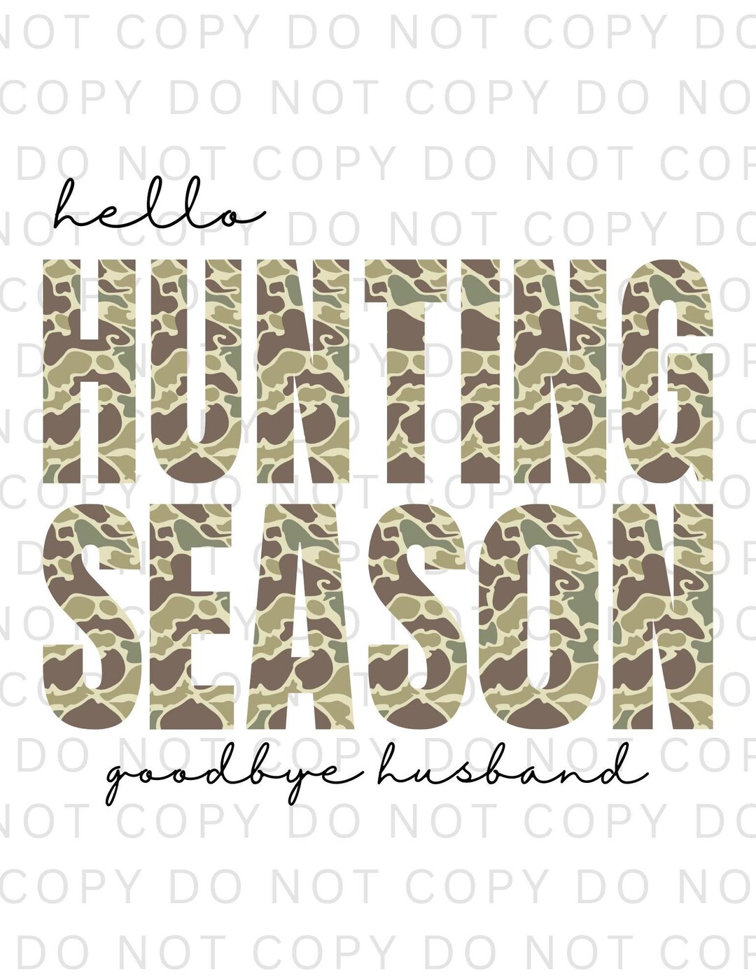 Hello Hunting Season, Goodbye Husband Duck Camo PNG File - Etsy