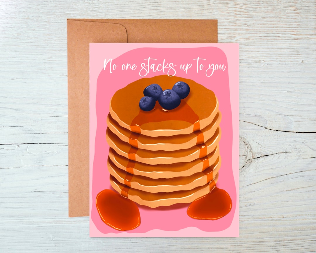 No One Stacks up to You Funny Pancakes Breakfast Love Greeting Card A2 ...