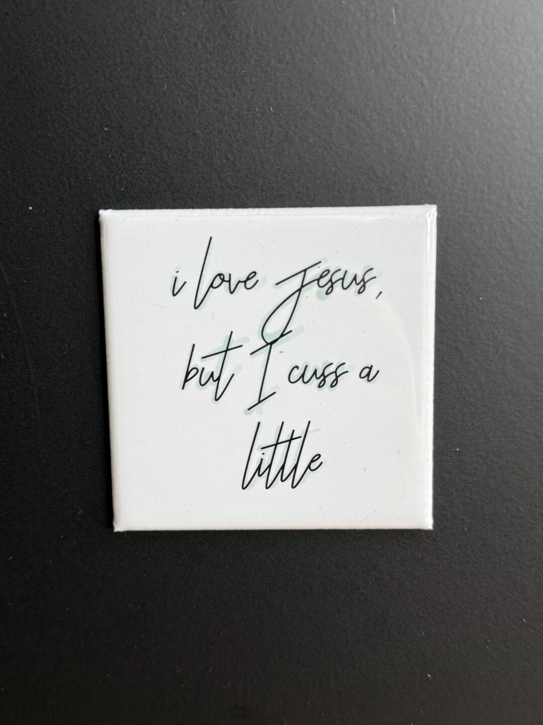 I Love Jesus but I Cuss a Little Magnet – Funny Christian Magnet – 2x2 ...