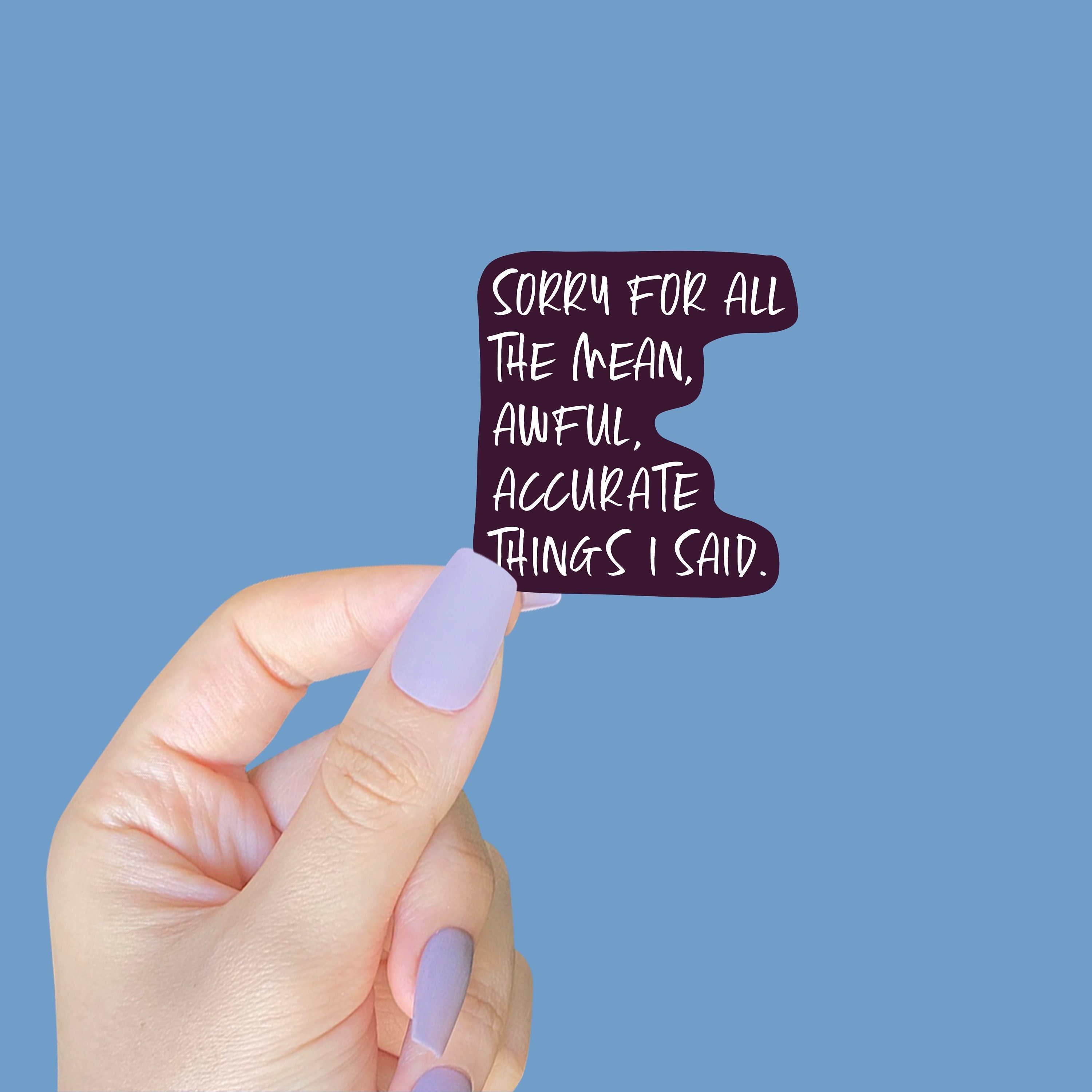 Sorry for All the Mean, Awful, Accurate Things I Said Funny Laptop ...